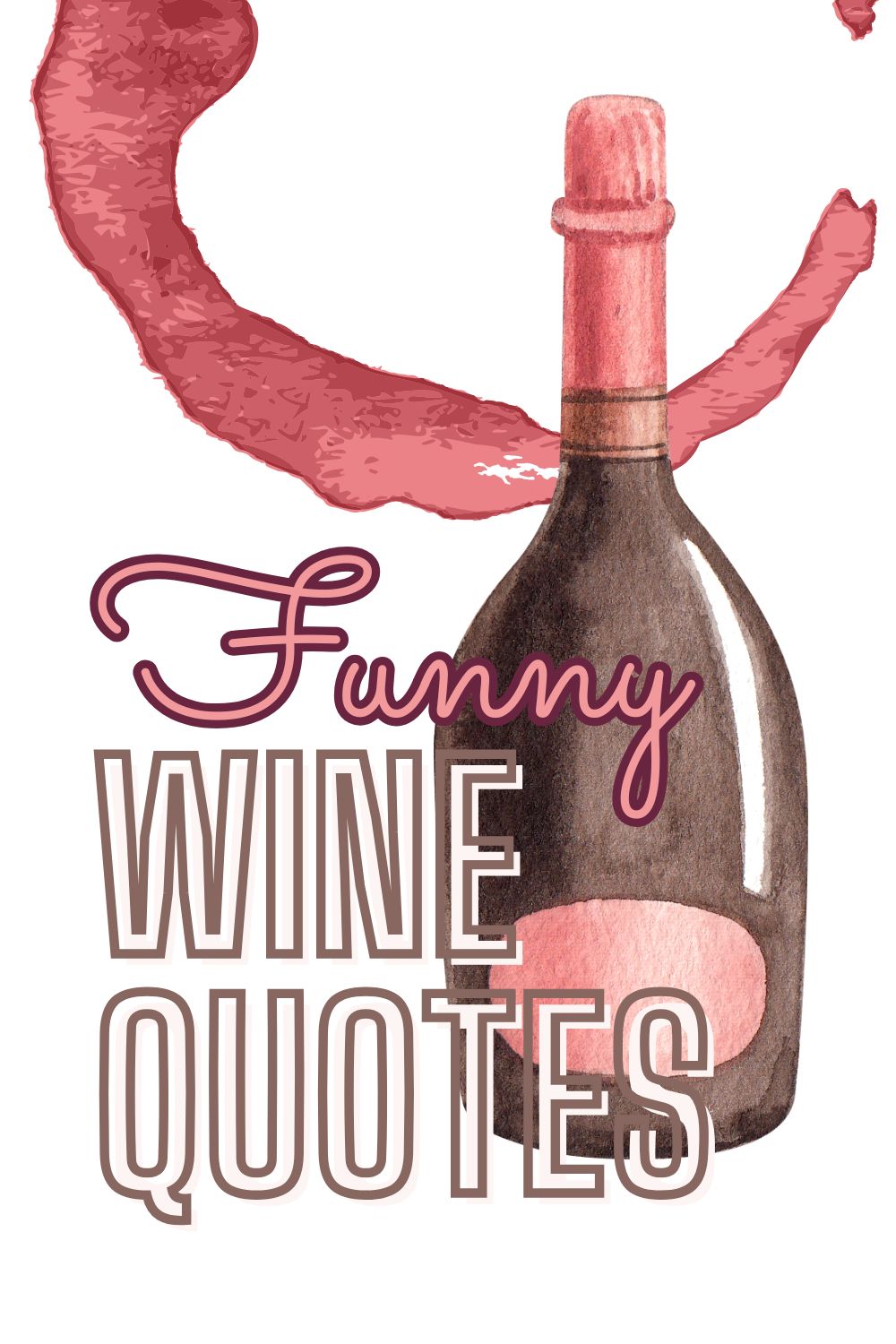 15 Funny Wine Puns that will Make You the Life of the Party
